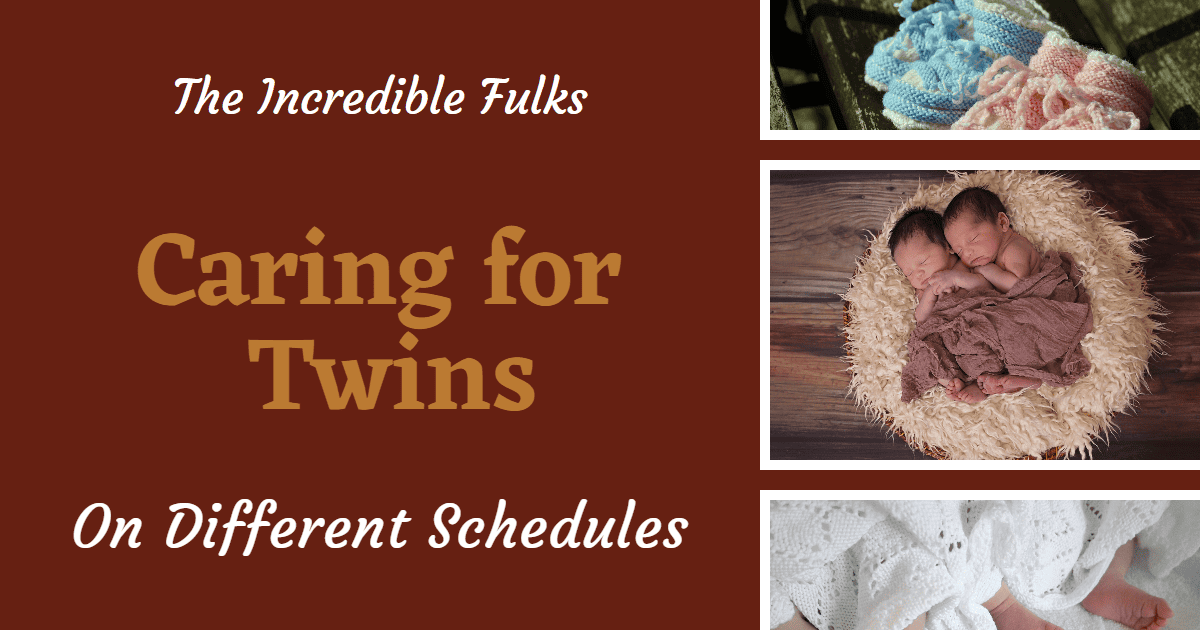 Caring for Newborn Twins on Different Schedules - The Incredible Fulks