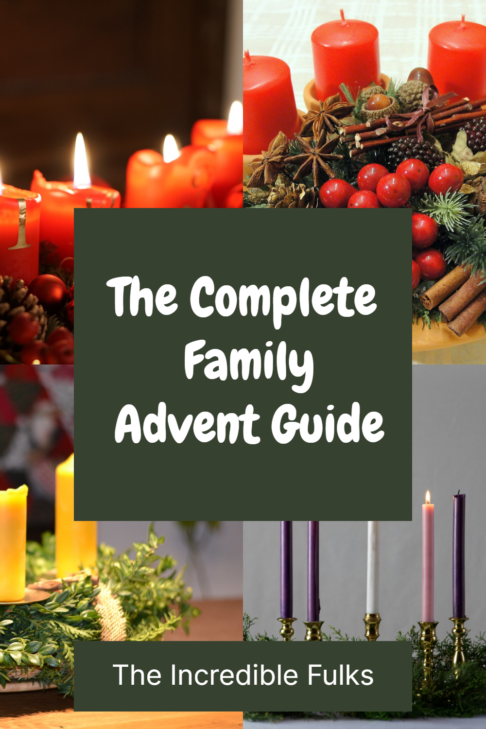 The Complete Family Advent Guide - The Incredible Fulks